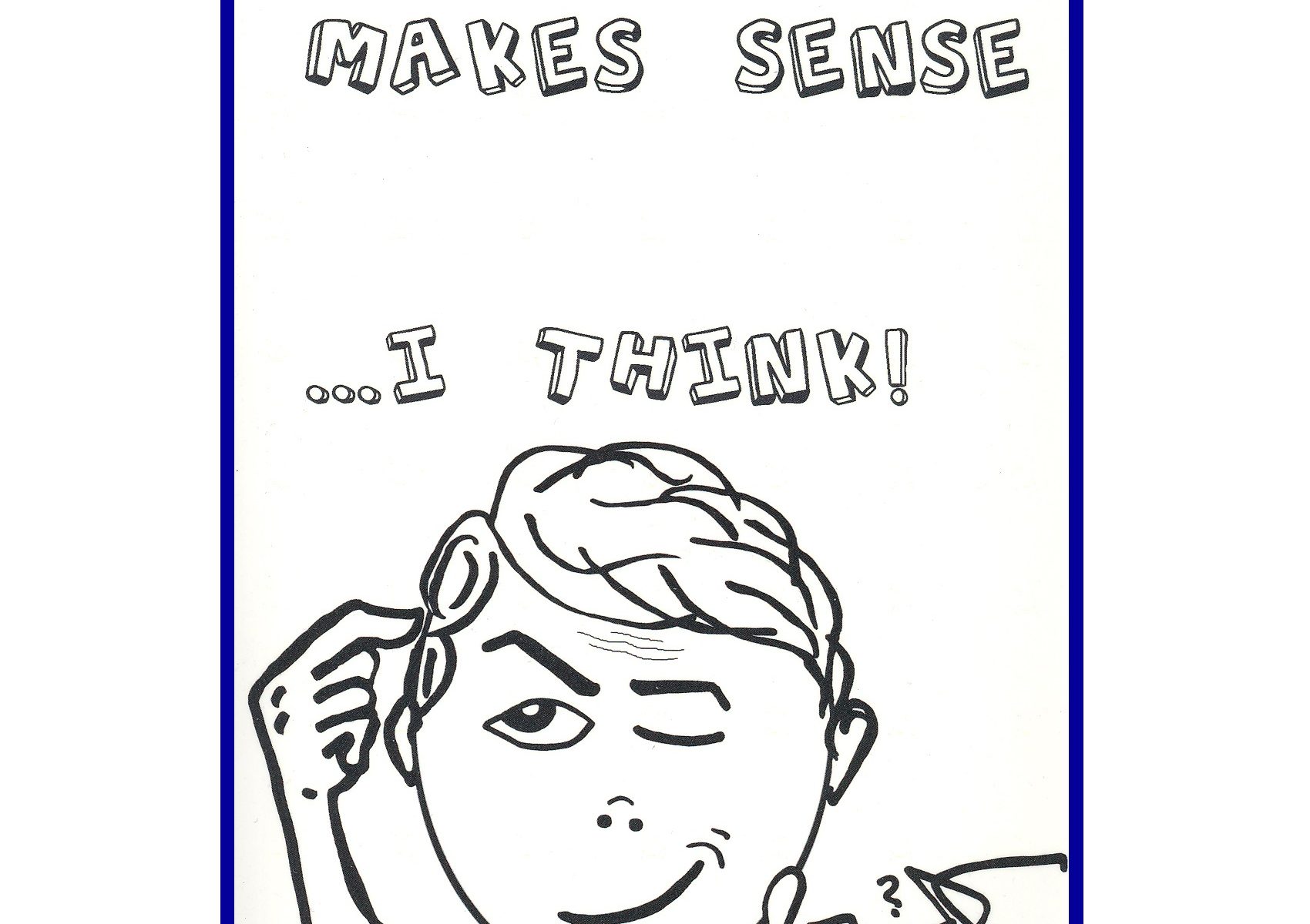 It Just Makes Sense … I Think! (Book, Paperback or PDF) – Ronnie Turso